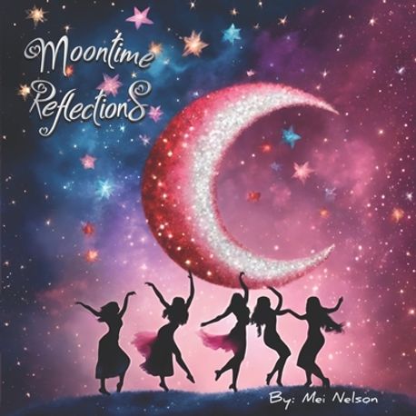 Moontime Reflections | Nelson, Mei - 교보문고