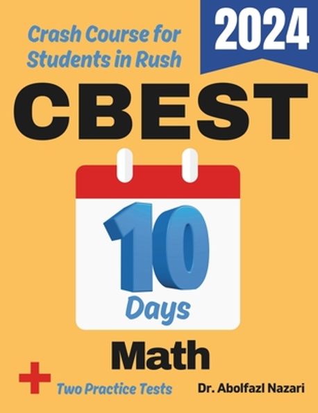 CBEST Math Test Prep in 10 Days | Nazari, Abolfazl - 교보문고