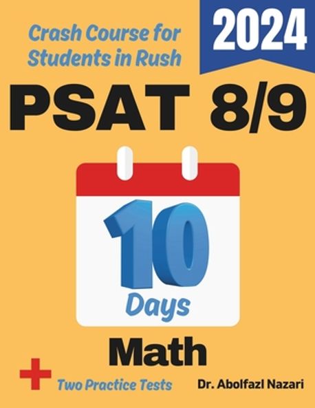 PSAT 8/9 Math Test Prep in 10 Days | Nazari, Abolfazl - 교보문고