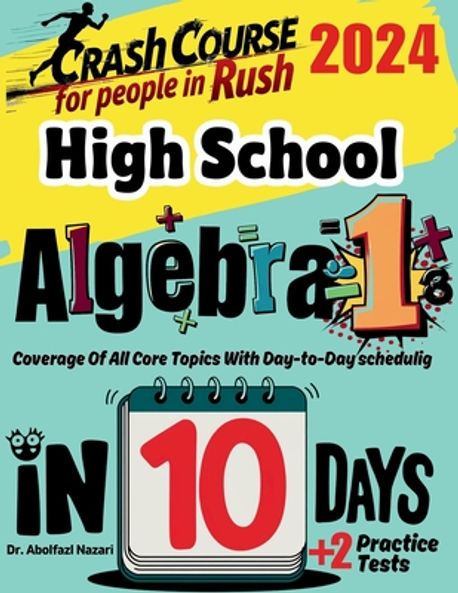 High School Algebra 1 Test Prep in 10 Days | Nazari, Abolfazl - 교보문고