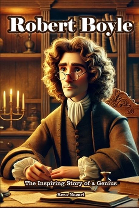 Robert Boyle | Nazari, Reza - 교보문고