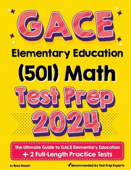 GACE Elementary Education Math (501) Test Prep | Nazari, Reza - 교보문고