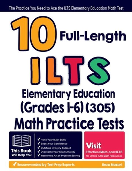 10 Full Length ILTS Elementary Education (Grades 1-6) (305) Math ...