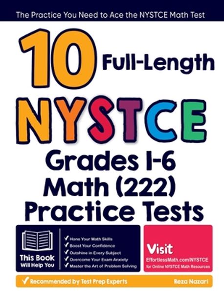 10 Full Length NYSTCE Grades 1-6 Math (222) Practice Tests | Nazari ...