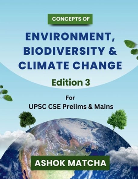 Concepts of Environment, Biodiversity & Climate Change | Ashok Matcha - 교보문고