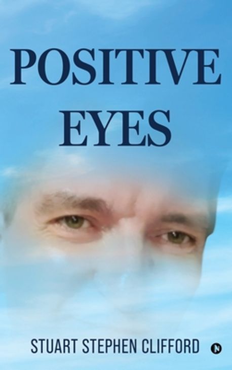 Positive Eyes | Stuart Stephen Clifford - 교보문고