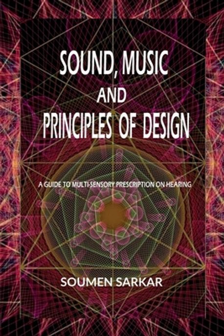 Sound, Music and Principles of Design | Soumen Sarkar - 교보문고