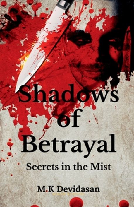 Shadows of Betrayal | M K Devidasan - 교보문고