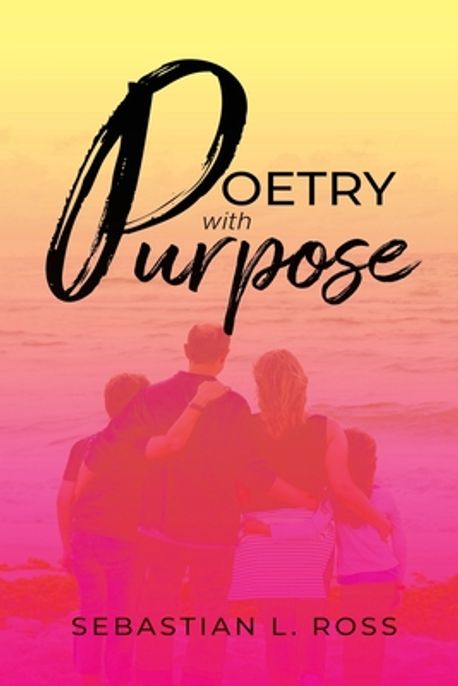 Poetry with Purpose | Ross, Sebastian L. - 교보문고