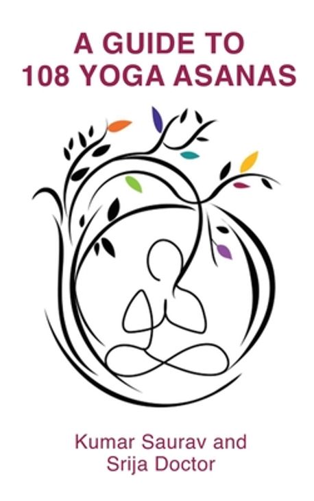 A Guide to 108 Yoga Asanas | Kumar Saurav - 교보문고