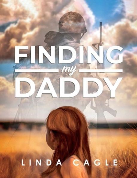 Finding My Daddy | Cagle, Linda - 교보문고
