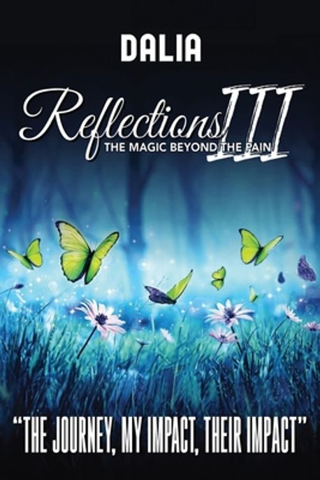 Reflections III The Magic Beyond the Pain | Vernikovsky, Dalia - 교보문고