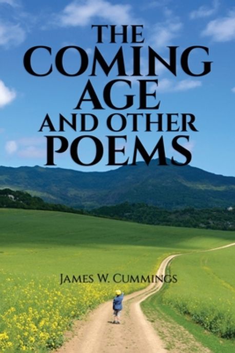 The Coming Age and Other Poems | Cummings, James W. - 교보문고