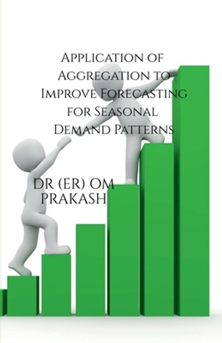 Application of Aggregation to Improve Forecasting for Seasonal Demand ...