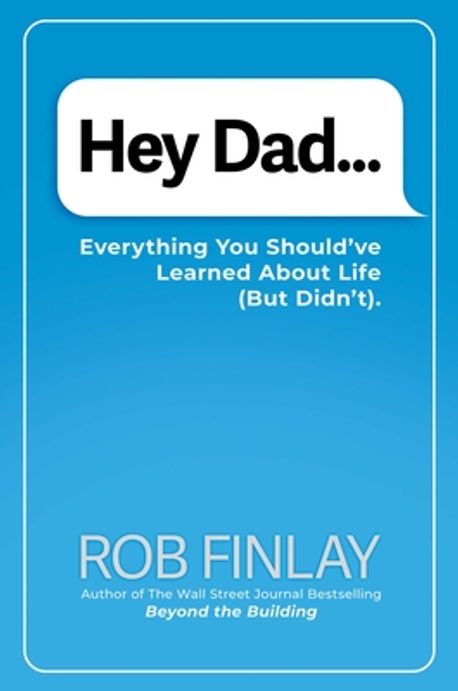 Hey Dad... | Finlay, Rob - 교보문고