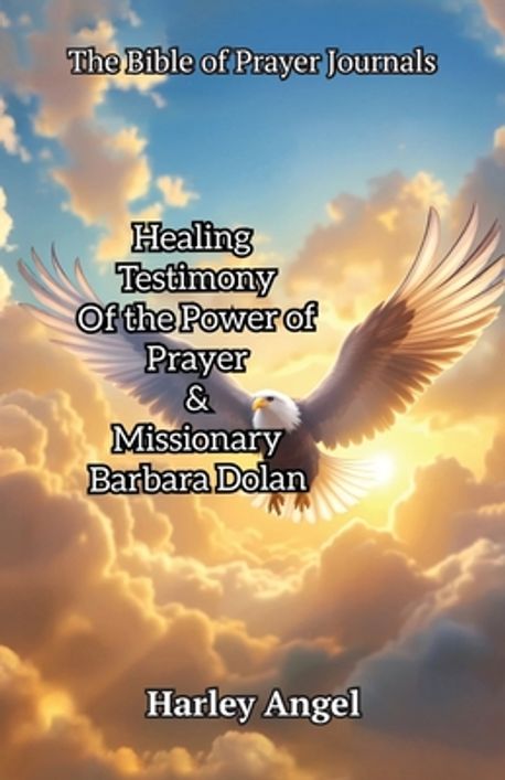 The Bible Of Prayer Journals, Healing testimony of the power of prayer ...