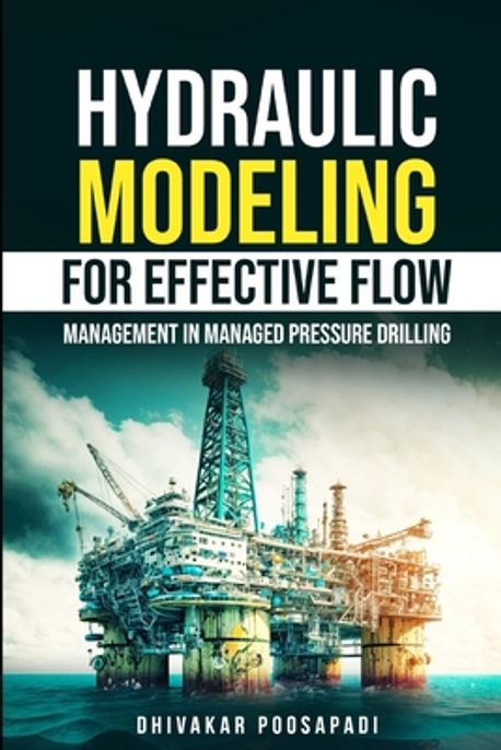 Hydraulic Modeling for Effective Flow Management in Managed Pressure ...