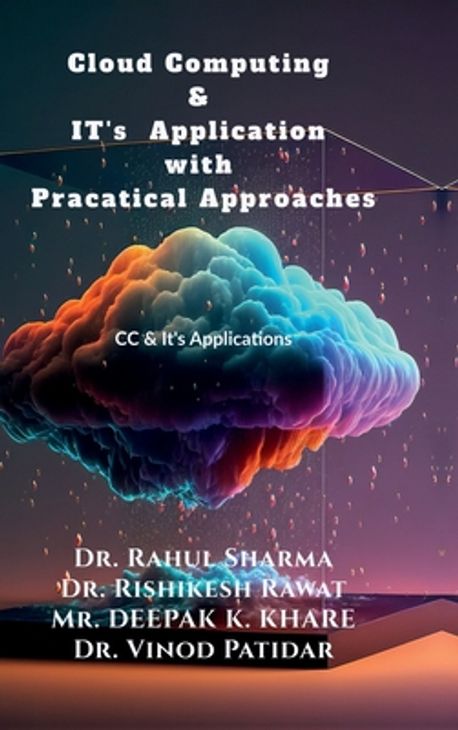 Cloud Computing & IT's Application with Pracatical Approaches | Dr Rahul Sharma - 교보문고