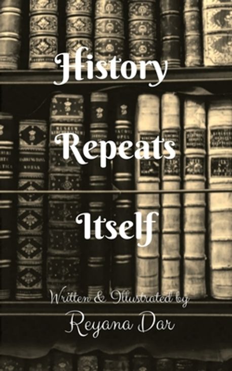 History Repeats Itself | Reyana Dar - 교보문고