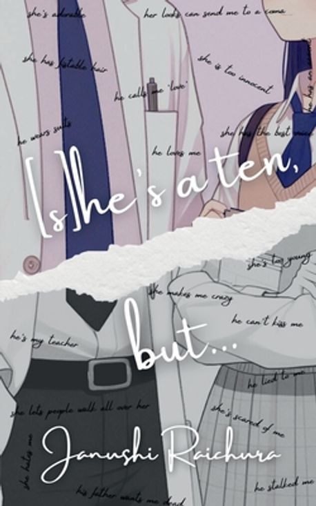 [s]he's a ten, but... | Janushi Raichura - 교보문고