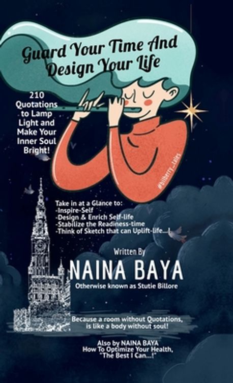 Guard Your Time And Design Your Life | Naina Baya - 교보문고