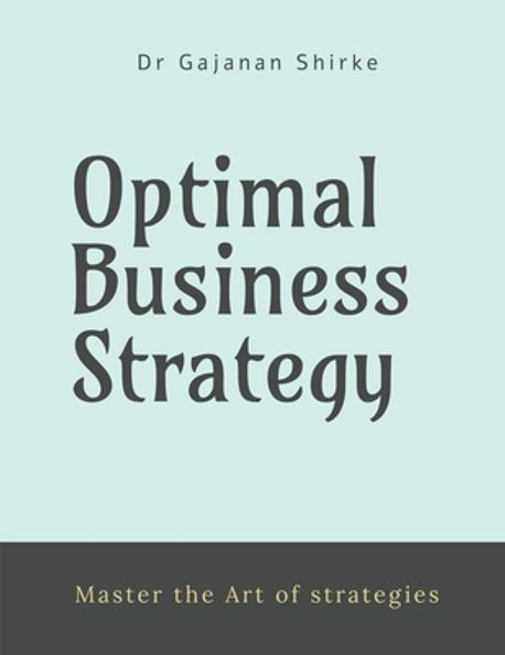 Optimal Business Strategy | Dr Gajanan Shirke - 교보문고