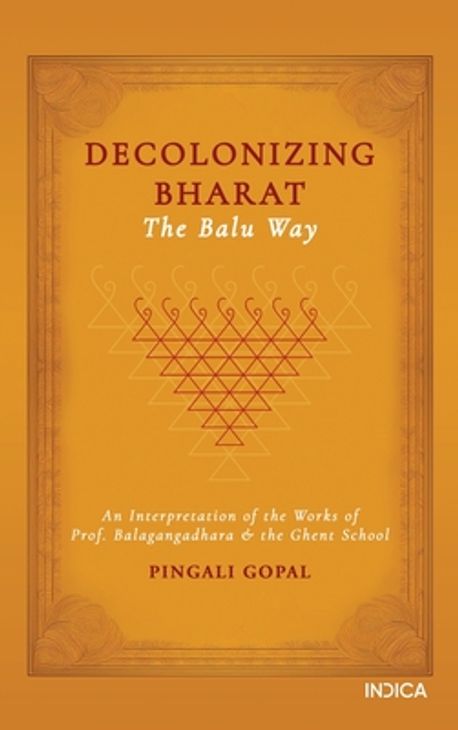 Decolonizing Bharat, The Balu Way | Pingali Gopal - 교보문고
