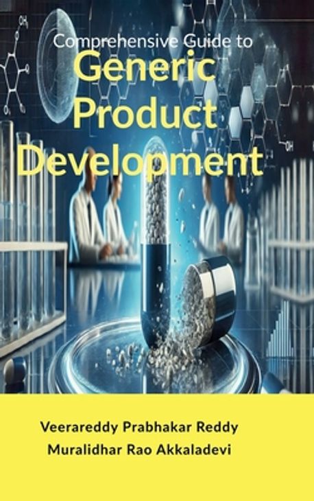 Comprehensive Guide to Generic Product Development | Veerareddy ...