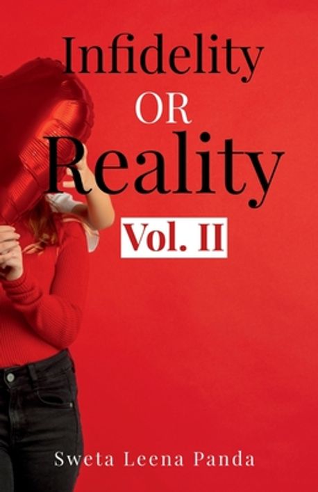 Infidelity or Reality (Vol. II) | Sweta Leena Panda - 교보문고