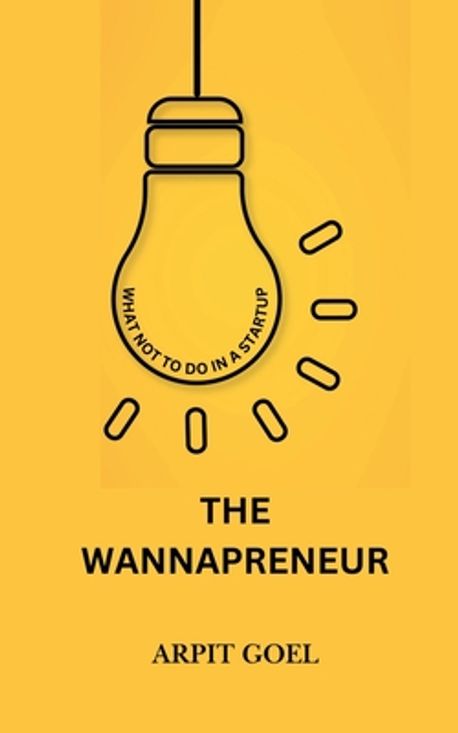 The Wannapreneur | Arpit Goel - 교보문고