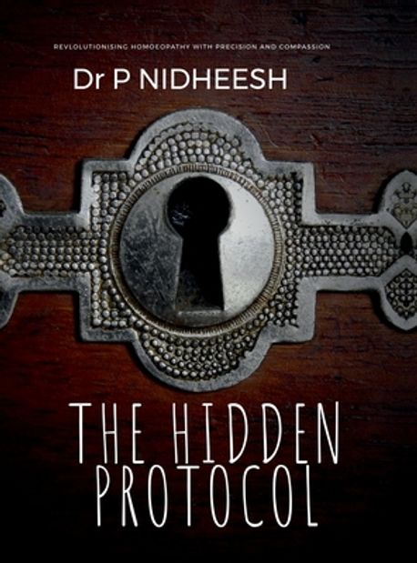 The Hidden Protocol | Dr P Nidheesh Md(hom) - 교보문고