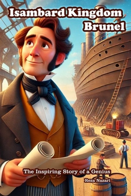 Isambard Kingdom Brunel | Nazari, Reza - 교보문고