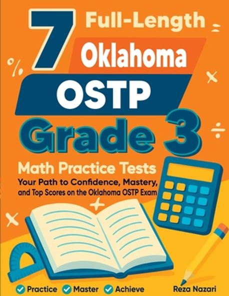 7 Full-Length Oklahoma OSTP Grade 3 Math Practice Tests | Nazari, Reza ...