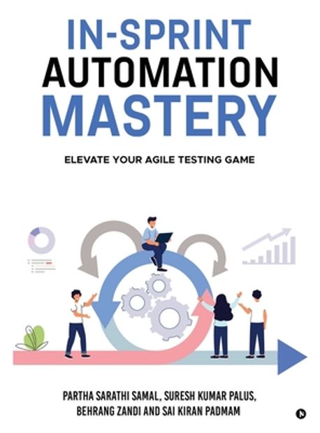 In-Sprint Automation Mastery | Partha Sarathi Samal - 교보문고