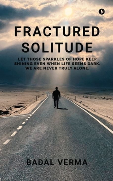 Fractured Solitude | Badal Verma - 교보문고
