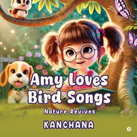 Amy Loves Bird Songs | Kanchana - 교보문고