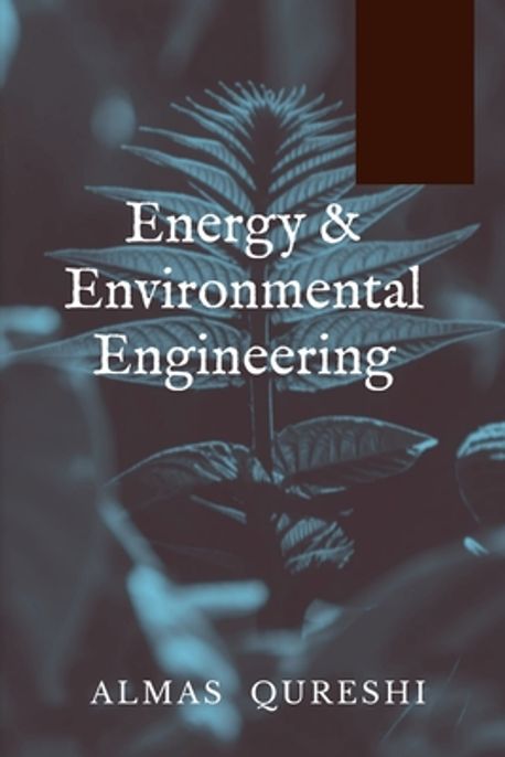 Energy and Environmental Engineering | Almas Qureshi - 교보문고