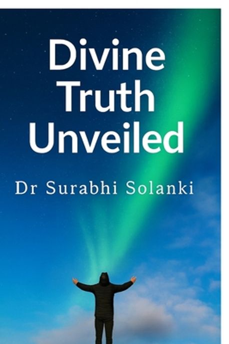 Divine Truth Unveiled | Dr Surabhi Solanki - 교보문고