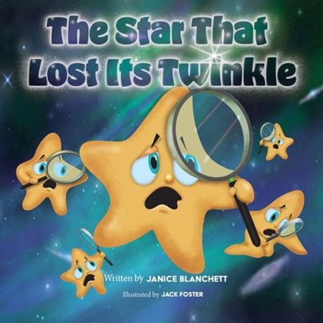 The Star That Lost Its Twinkle | Foster, Jack - 교보문고