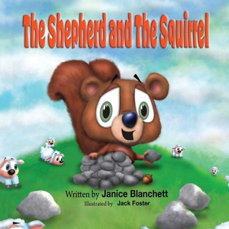 The Shepherd and The Squirrel | Foster, Jack - 교보문고