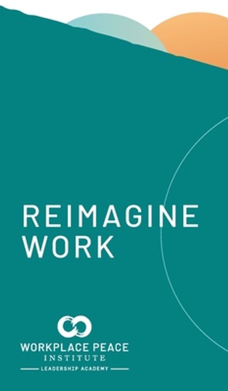 Reimagine Work Leadership Journal | Short, Robyn - 교보문고