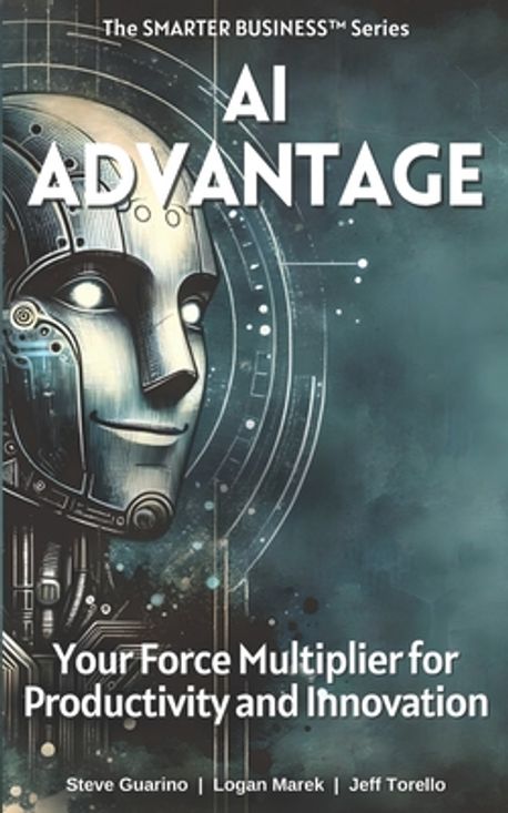 AI Advantage | Guarino, Steve - 교보문고