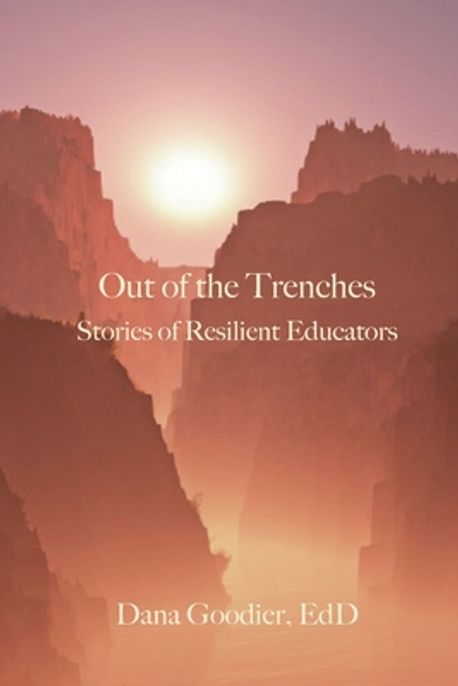 Out of the Trenches | Goodier, Dana - 교보문고