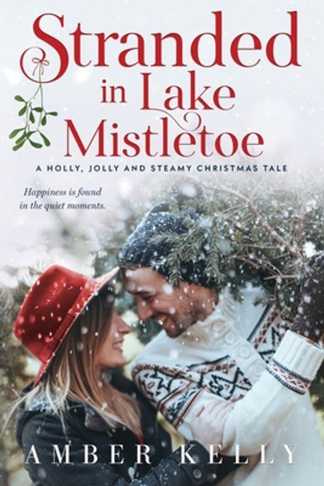 Stranded in Lake Mistletoe | Kelly, Amber - 교보문고