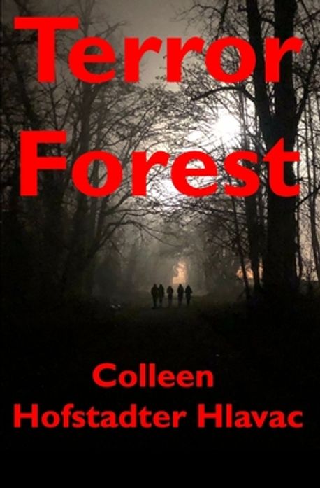 Terror Forest | Hofstadter Hlavac, Colleen - 교보문고