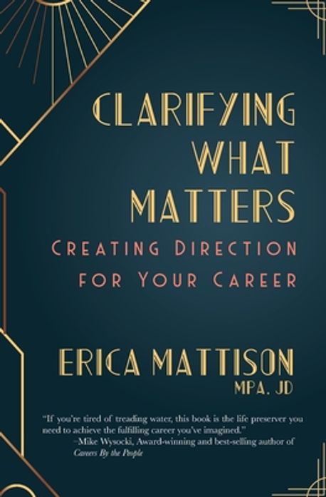 Clarifying What Matters | Mattison, Erica - 교보문고