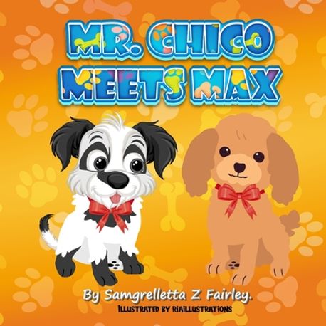 Mr Chico Meets Max | Fairley, Samgrelletta - 교보문고