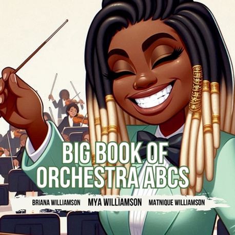 Big Book of Orchestra ABCS | Williamson, Mya - 교보문고