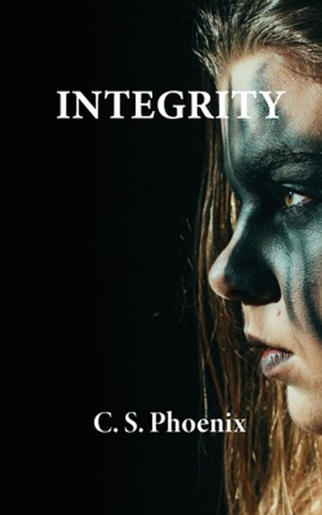 Integrity | Phoenix, C. S. - 교보문고