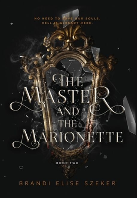 The Master and The Marionette | Szeker, Brandi Elise - 교보문고